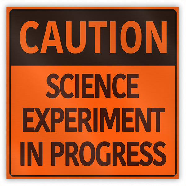 Caution Science Experiment in Progress Magnet – Domestic Platypus
